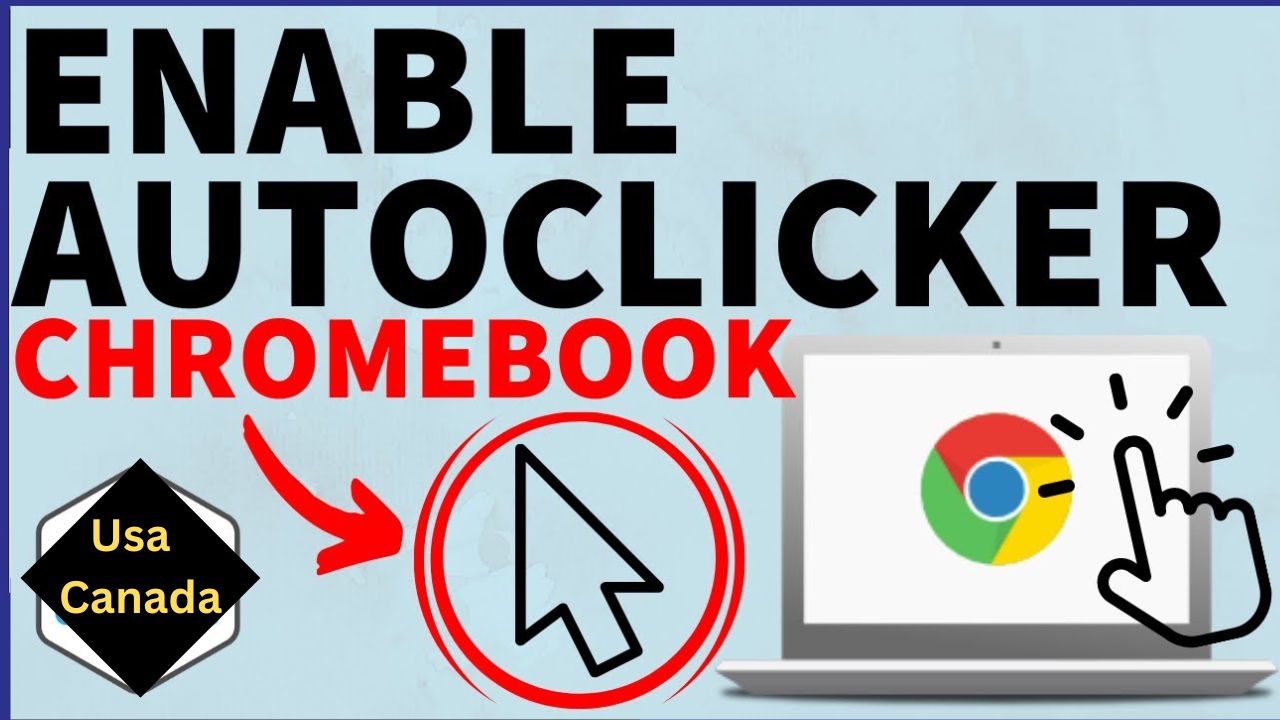 How to Use Auto Clicker on Chromebook – Step-by-Step Guide for North ...